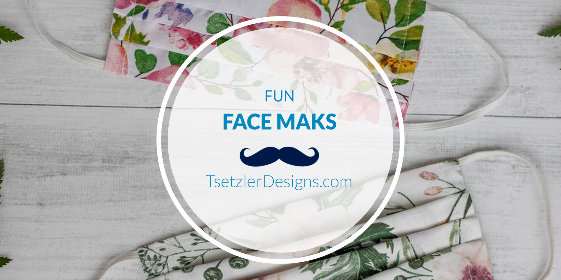 Fun Face Masks | TSetzler Designs