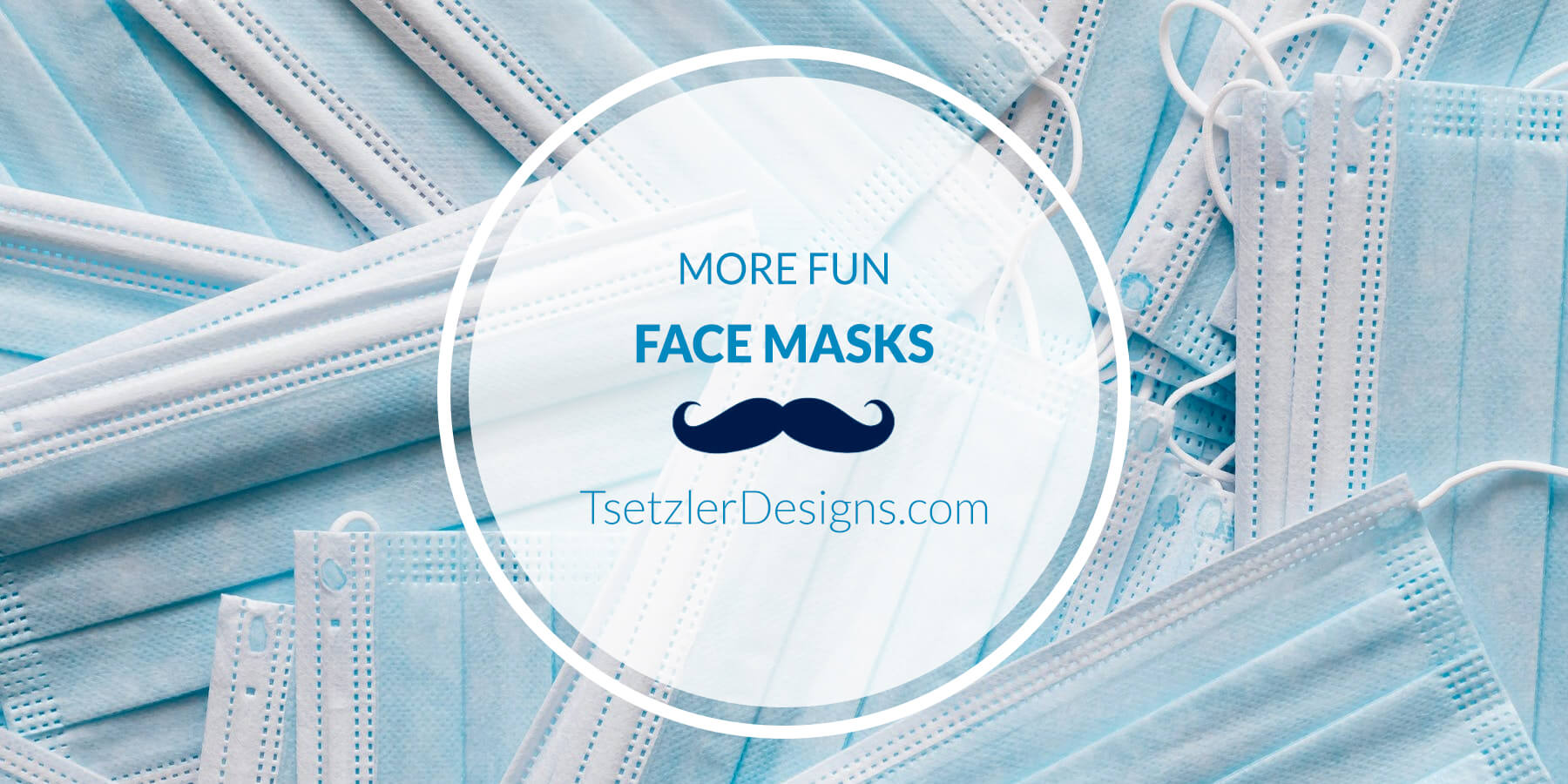 More Fun Face Masks | TSetzler Designs