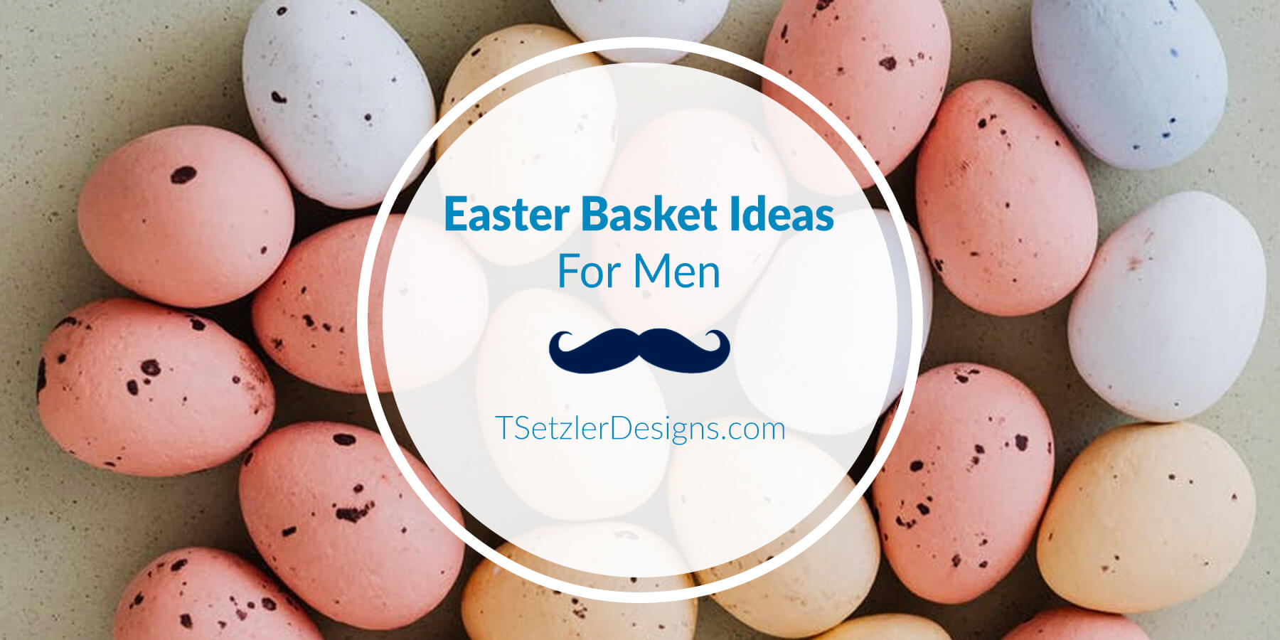 Easter Basket Ideas For Men | TSetzler Designs