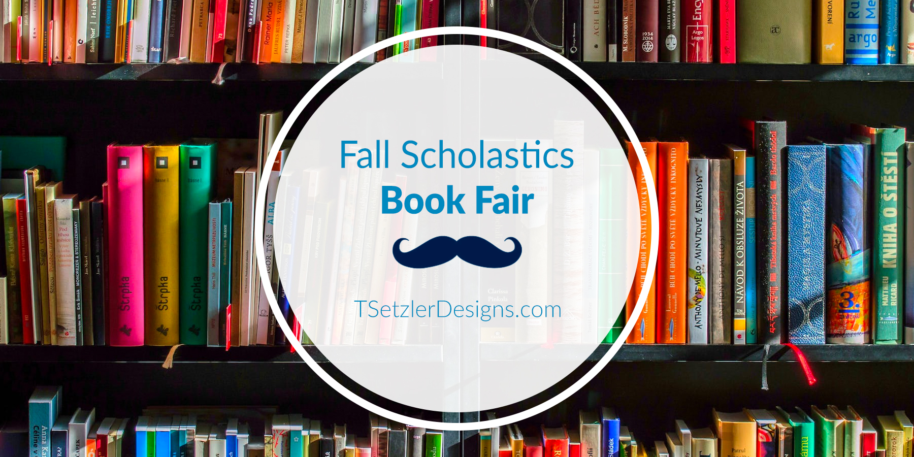 Fall Scholastics Book Fair | TSetzler Designs