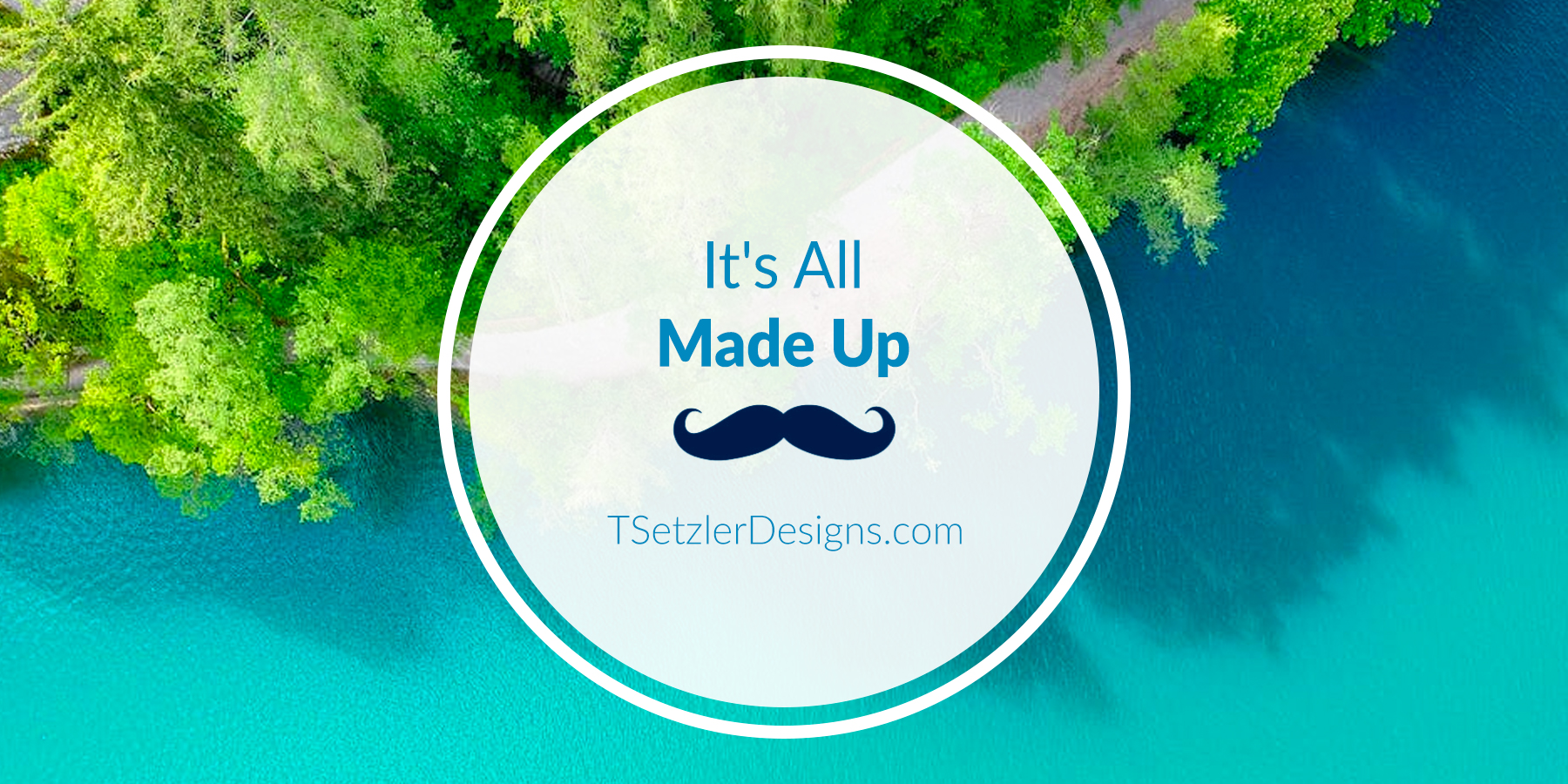 It’s All Made Up | TSetzler Designs